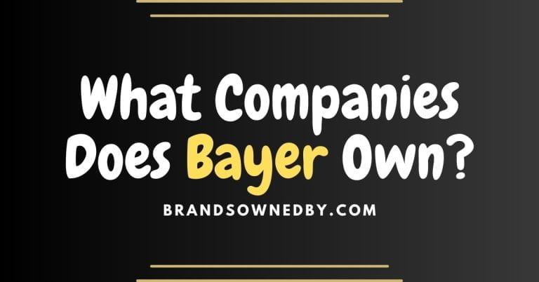 What Companies Does Bayer Own? – Brands Owned By
